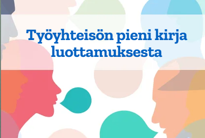 Mitä luottamus on ja miten sitä rakennetaan työpaikan arjessa?